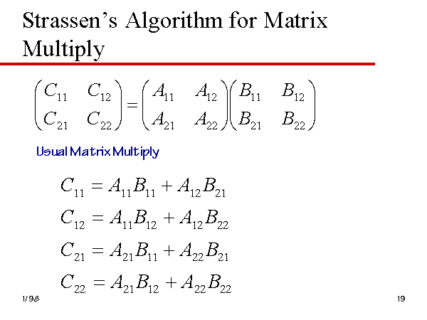 Strassen s Algorithm For Matrix Multiply